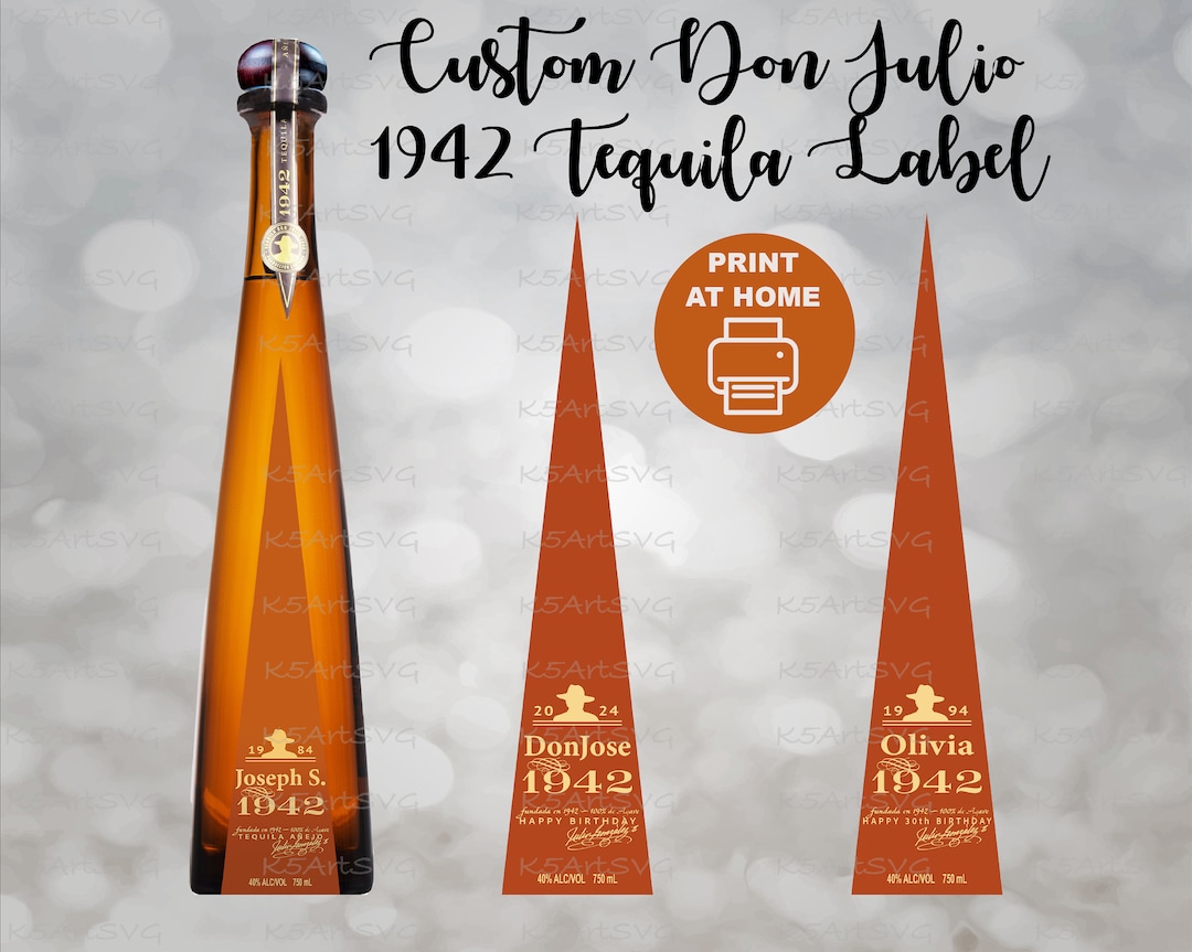 Don Julio 1942 Custom Label, Printable Anejo Tequila Label, Birthday ...