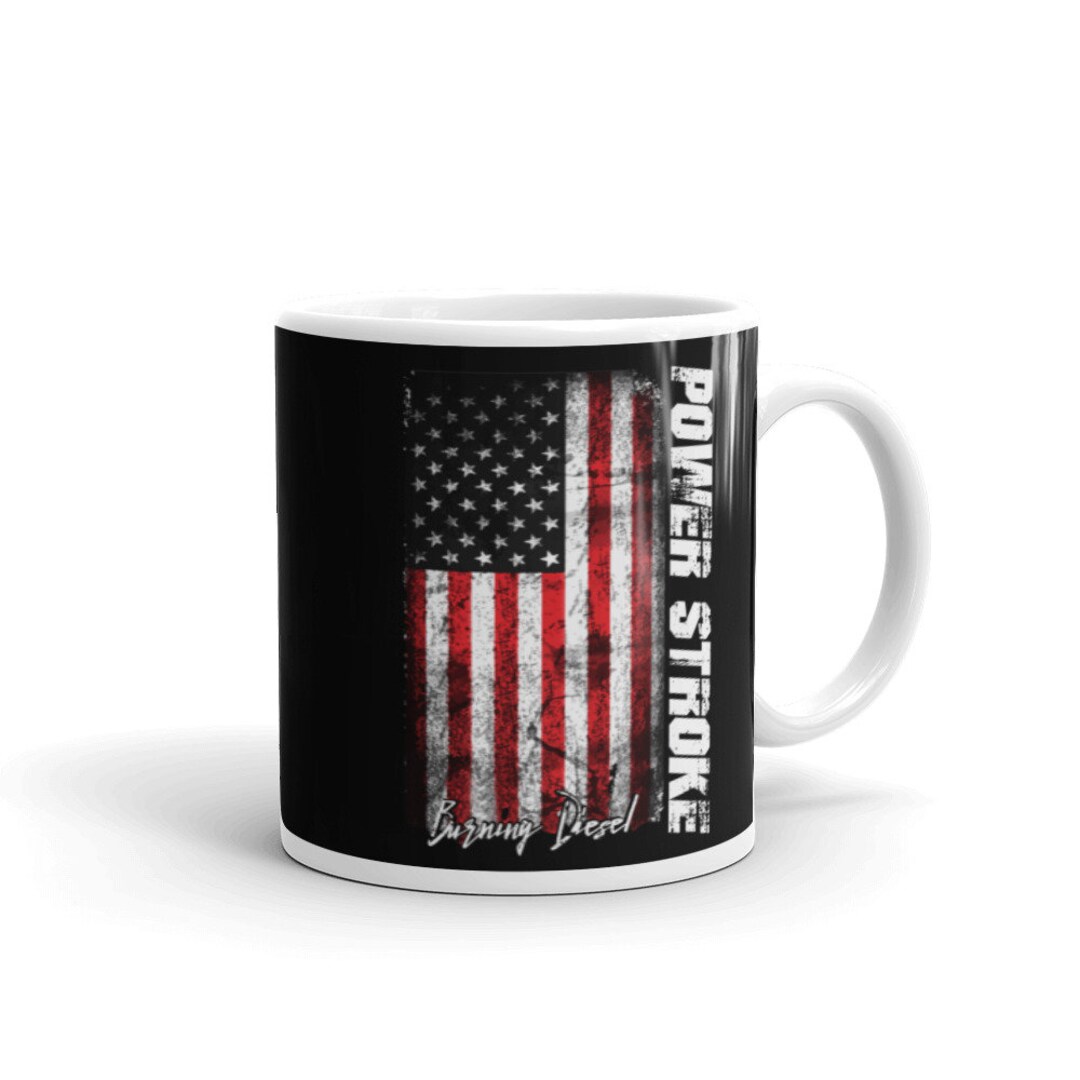 Powerstroke Mug, Power Stroke Diesel Mug With American Flag Design - Etsy
