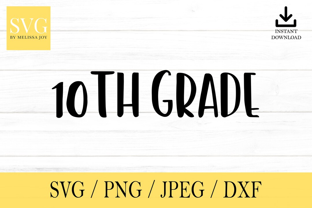 10th Grade SVG Tenth Grade School Svg Png Dxf Jpeg - Etsy