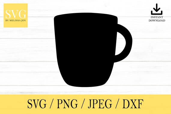 Mug Svg Coffee Cup SVG Svg Png Dxf Jpeg Digital | Etsy