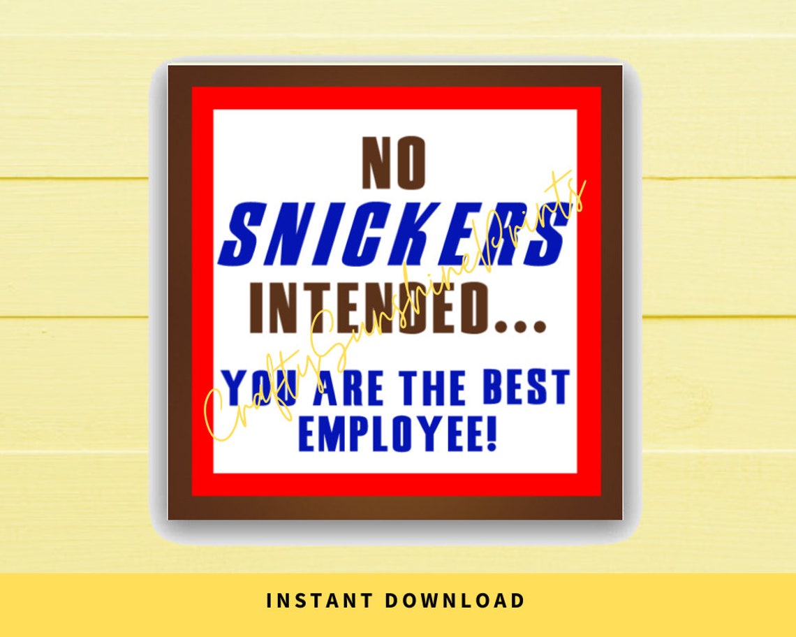 INSTANT DOWNLOAD Printable No Snickers Intended You are the | Etsy