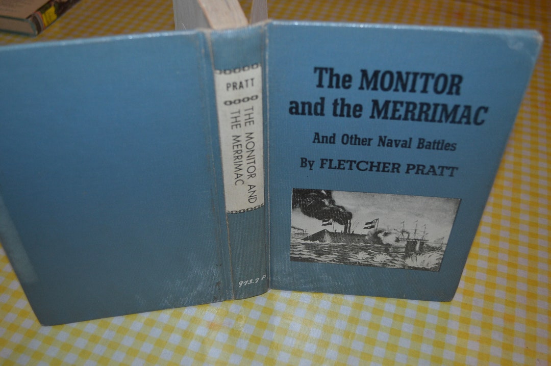 The Monitor and the Merrimac and Other Naval Battles by Fletcher Pratt ...