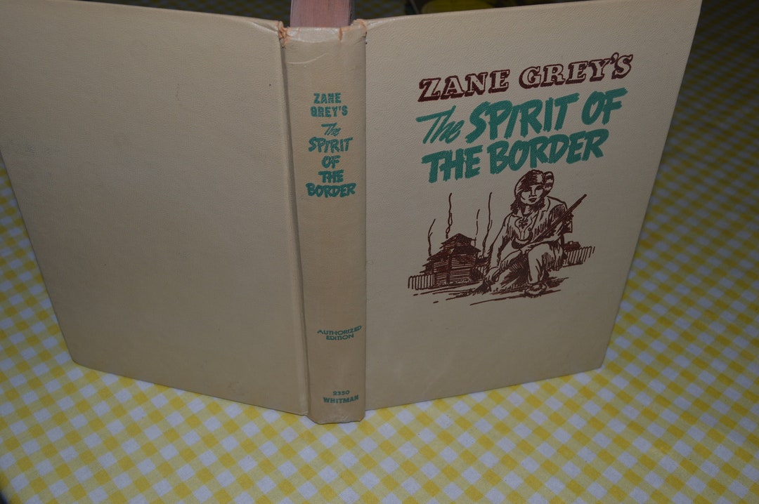 The Spirit of the Border by Zane Grey 1950 Whitman Hardback - Etsy