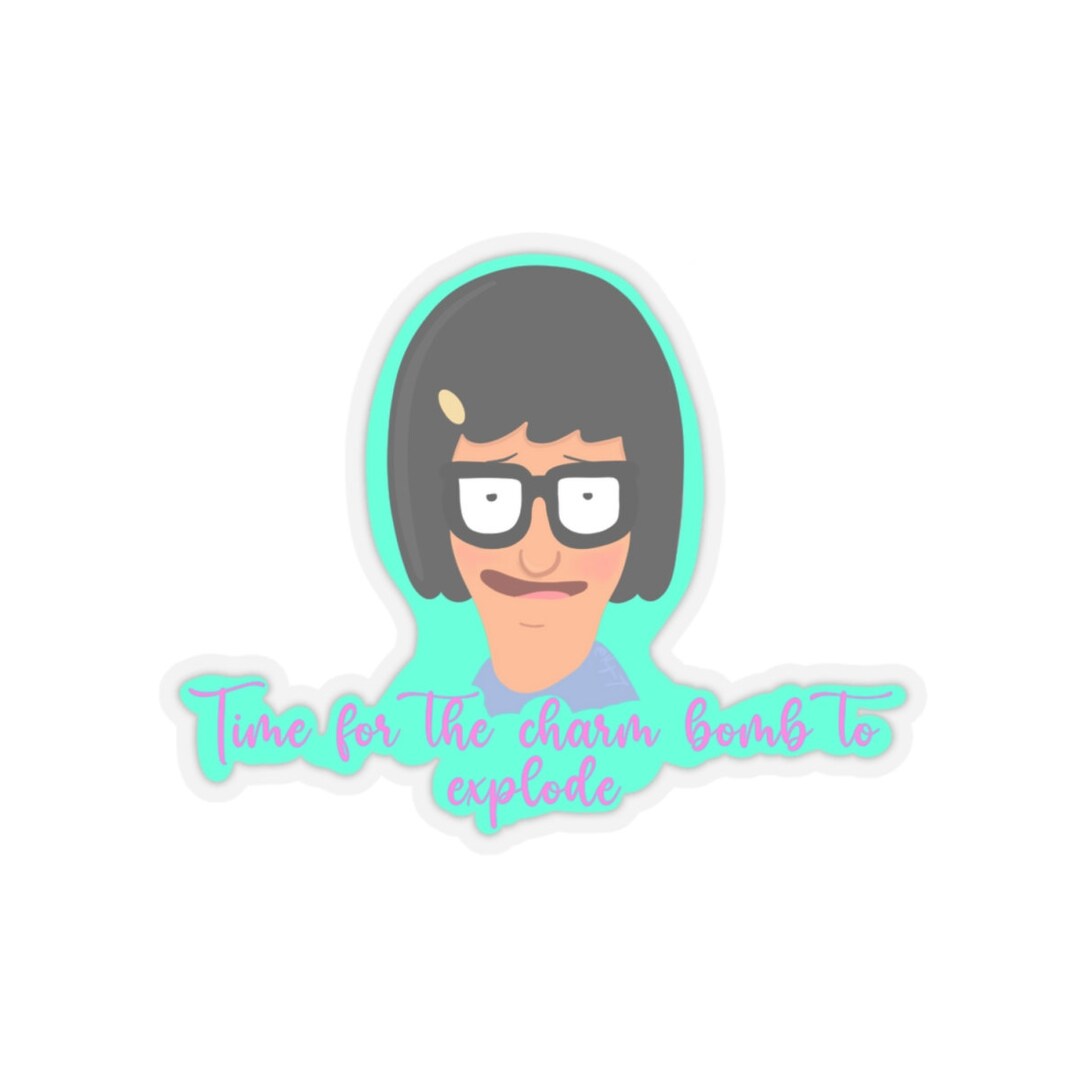 Bob's Burgers Tina Belcher Quote Kiss-cut Sticker - Etsy