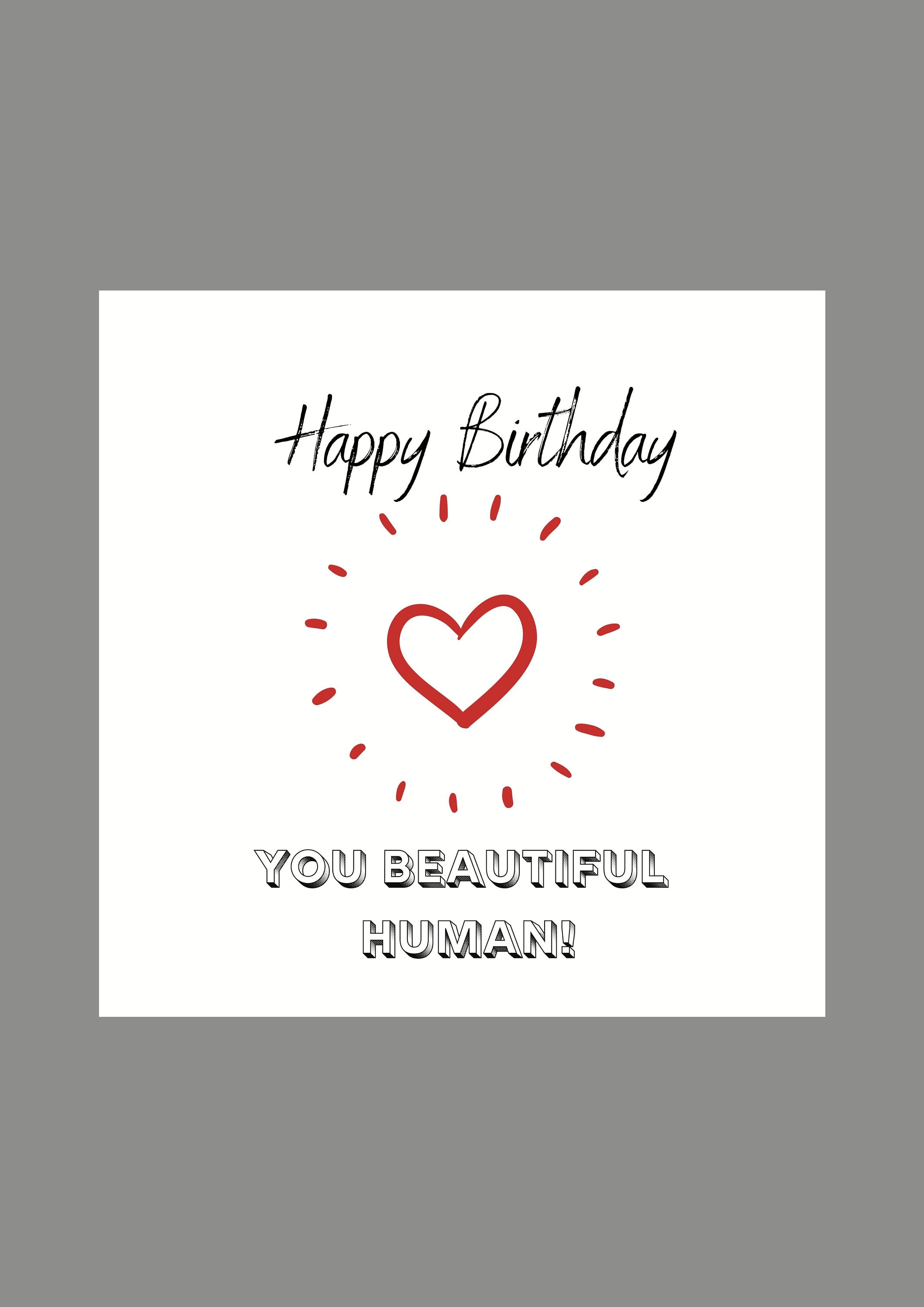 Happy Birthday You Beautiful Human Being Sentimental Square Greeting ...