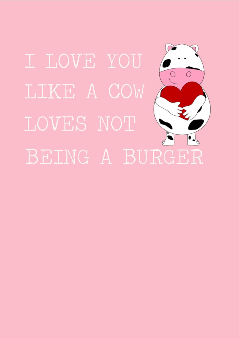 I Love You Like A Cow Loves Not Being A Burger Greeting Card - Etsy