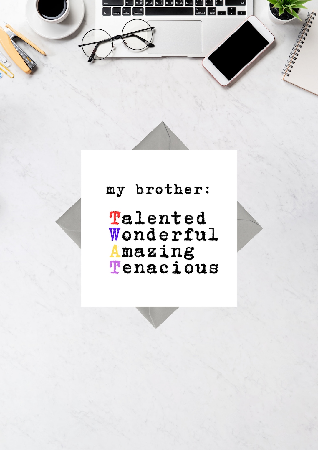 My Brother Talented, Wonderful, Amazing, Tenacious Funny Square ...