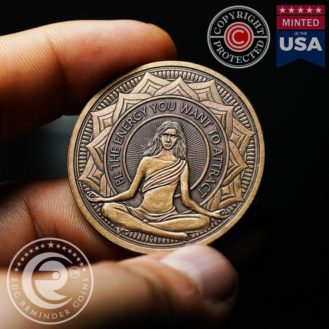 Energy Coin | EDC Reminder Coin | Be the Energy You Want to Attract ...