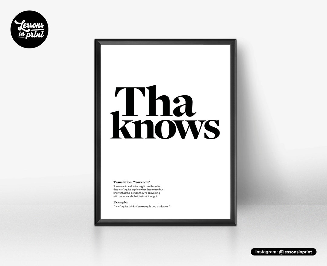 Tha Knows Description Print • Yorkshire Slang Print • Yorkshire Dialect ...
