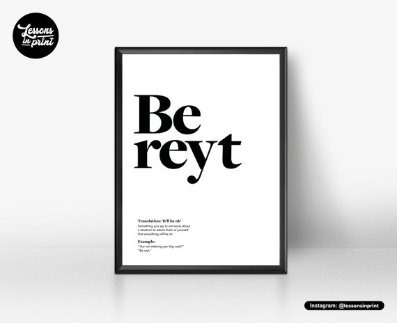 Be Reyt Description Print Yorkshire Slang Print Yorkshire - Etsy UK