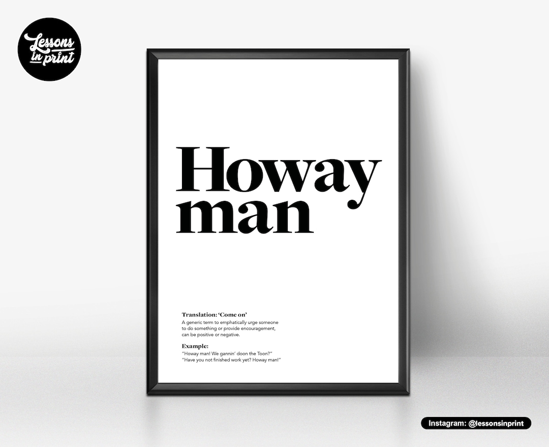 Howay Man Description • Geordie Slang Print • Geordie Dialect Print ...