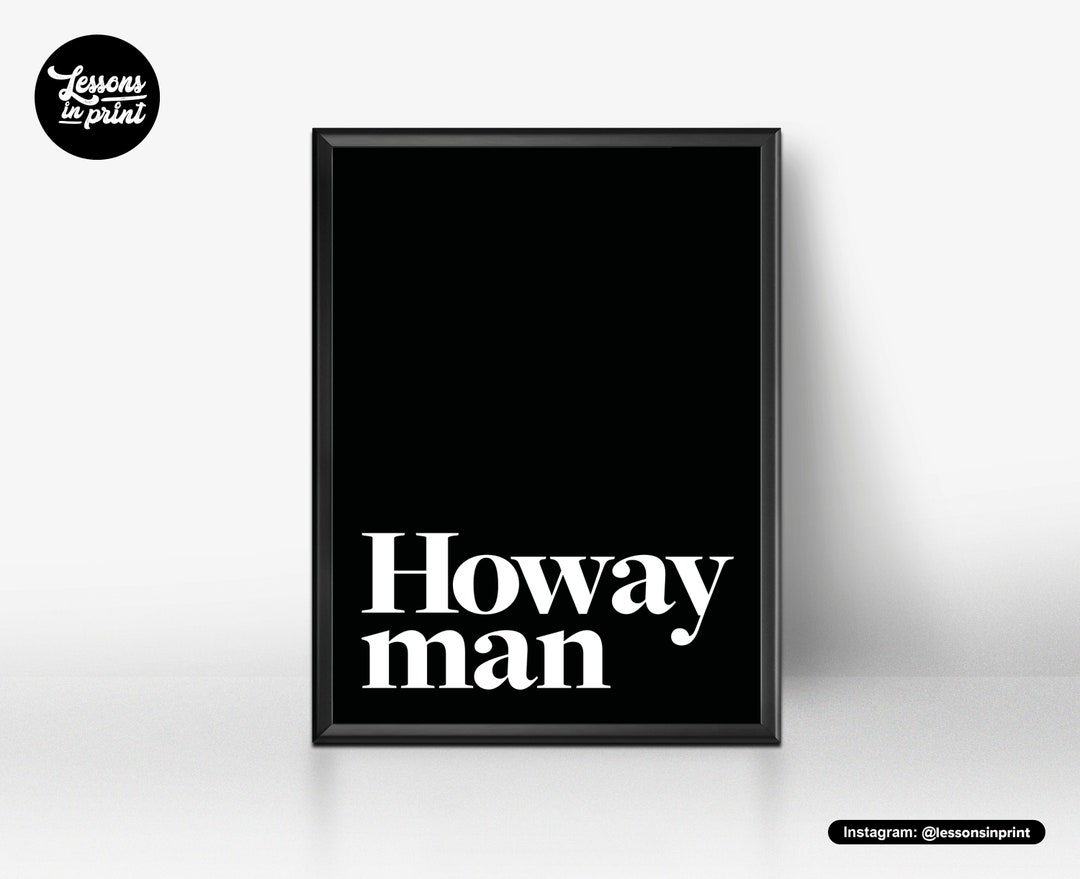 Howay Man Geordie Slang Print Geordie Dialect Print Language Print Home ...