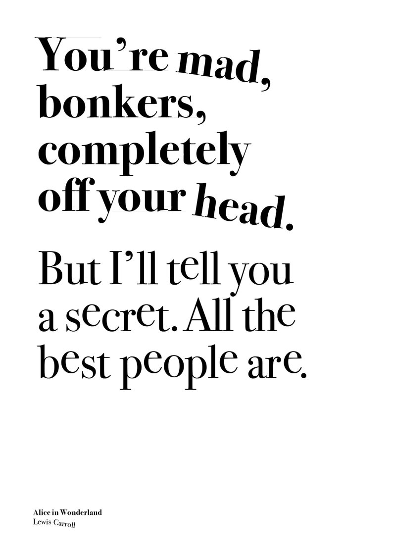 You're Mad Bonkers Completely Off Your Head. // Alice In | Etsy