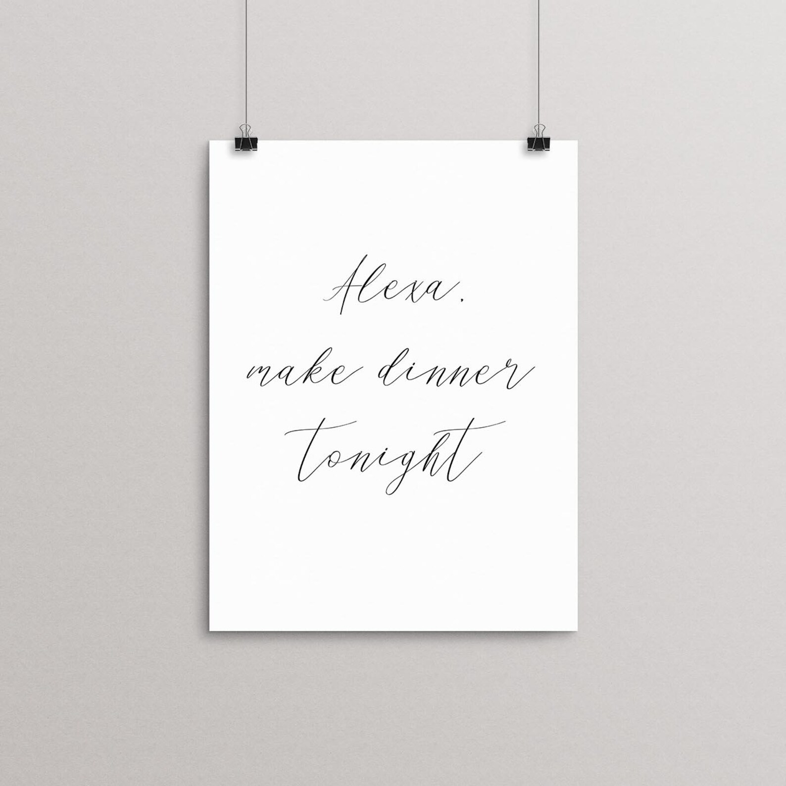 Alexa Make Dinner, Alexa, Alexa Prints, Kitchen Prints, Kitchen Decor ...