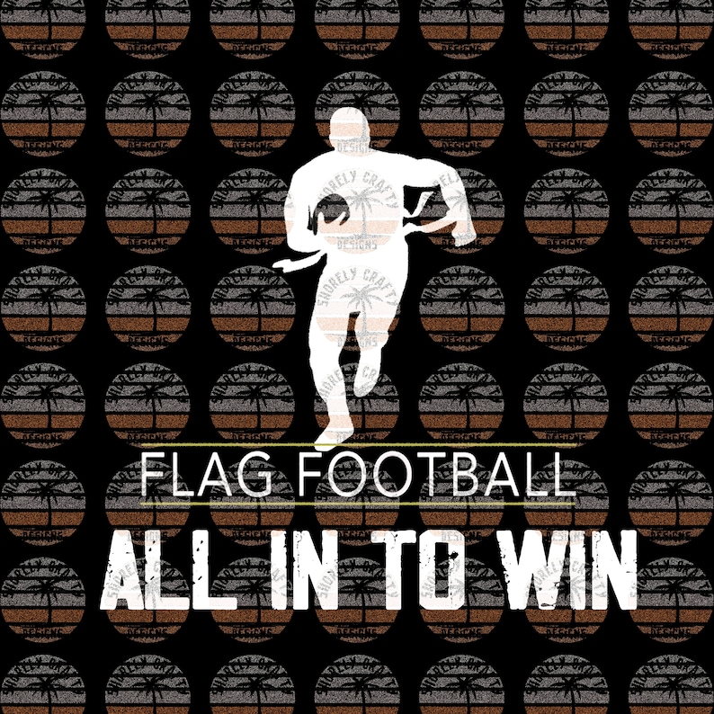 Digital Flag Football All in to Win Svg Distressed Flag - Etsy