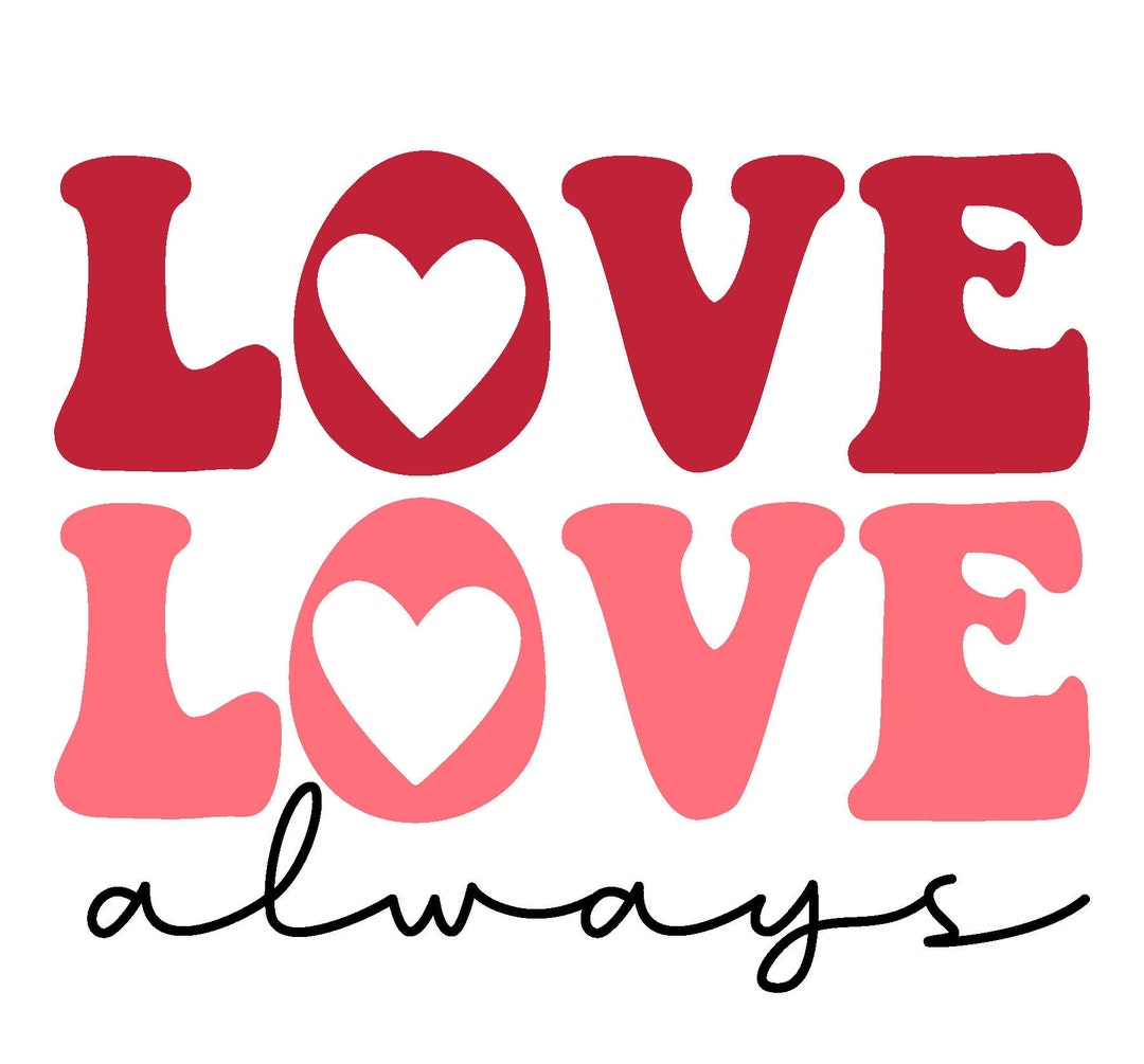 Retro Valentine PNG: Love Always Sublimation Design (digital Download ...