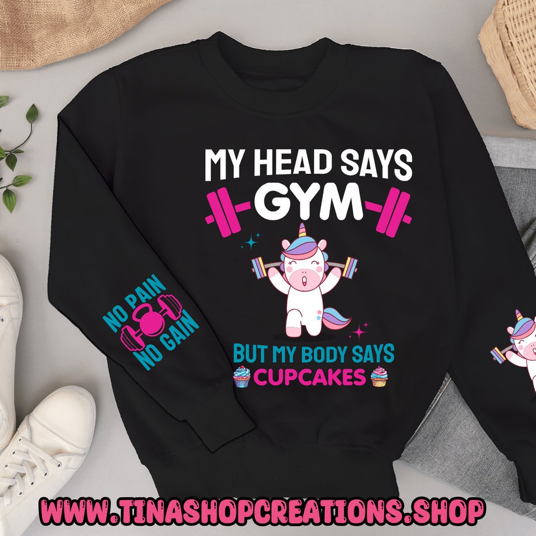 My Head Says Gym but My Body Says Cupcakes Tee, Muscle Tank, Cute ...