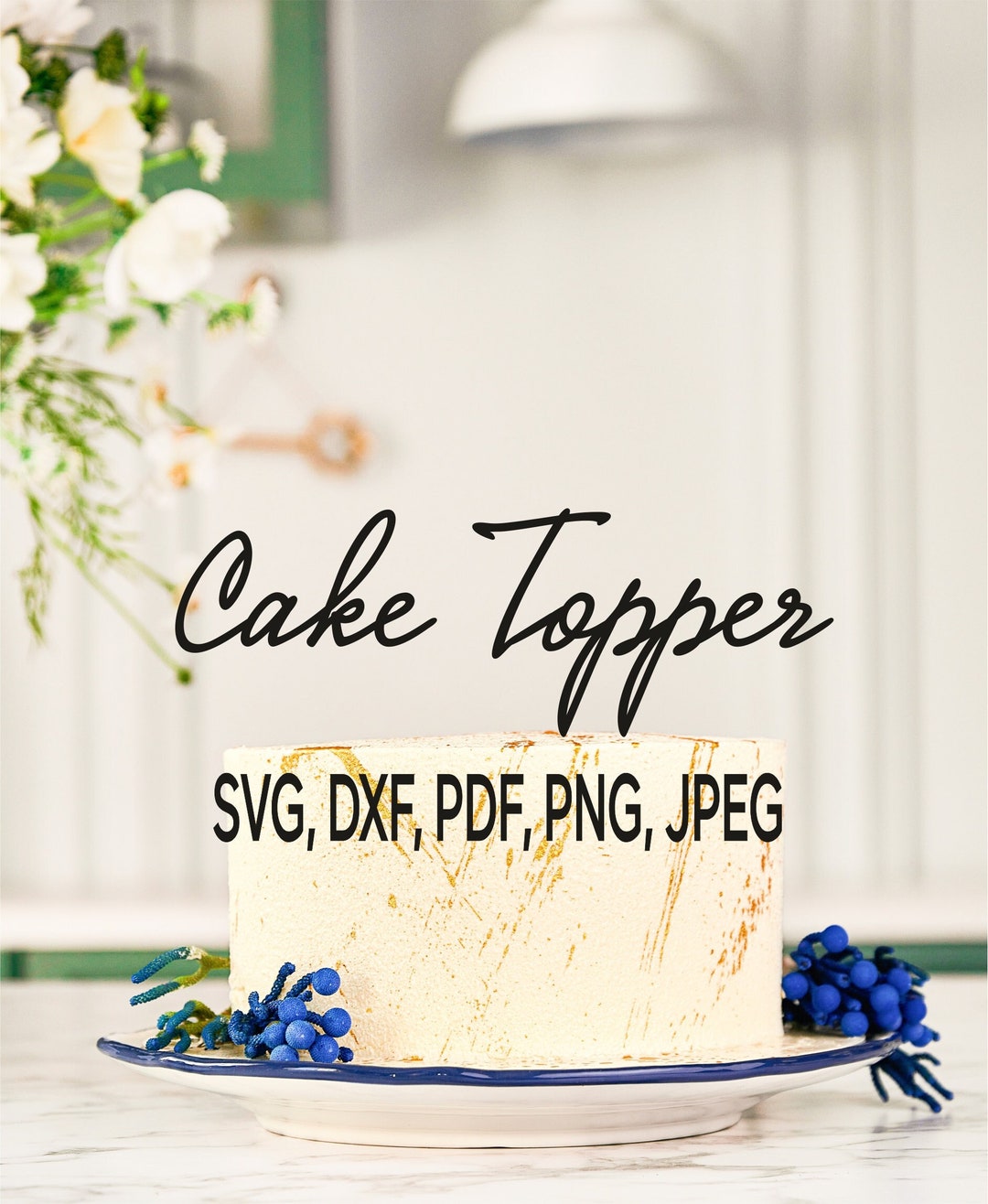 Cake Topper, Wedding Cake Tooper, Happy Birthday Cake Topper, Digital ...