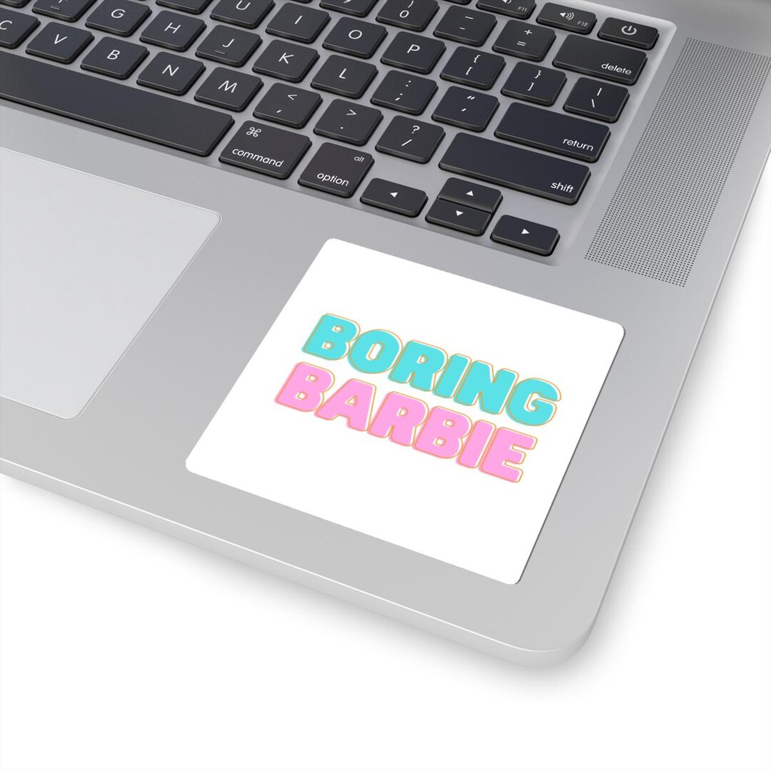 Boring Barbie Kiss-cut Stickers for Fun | Laptop, Water Bottle, Journal ...