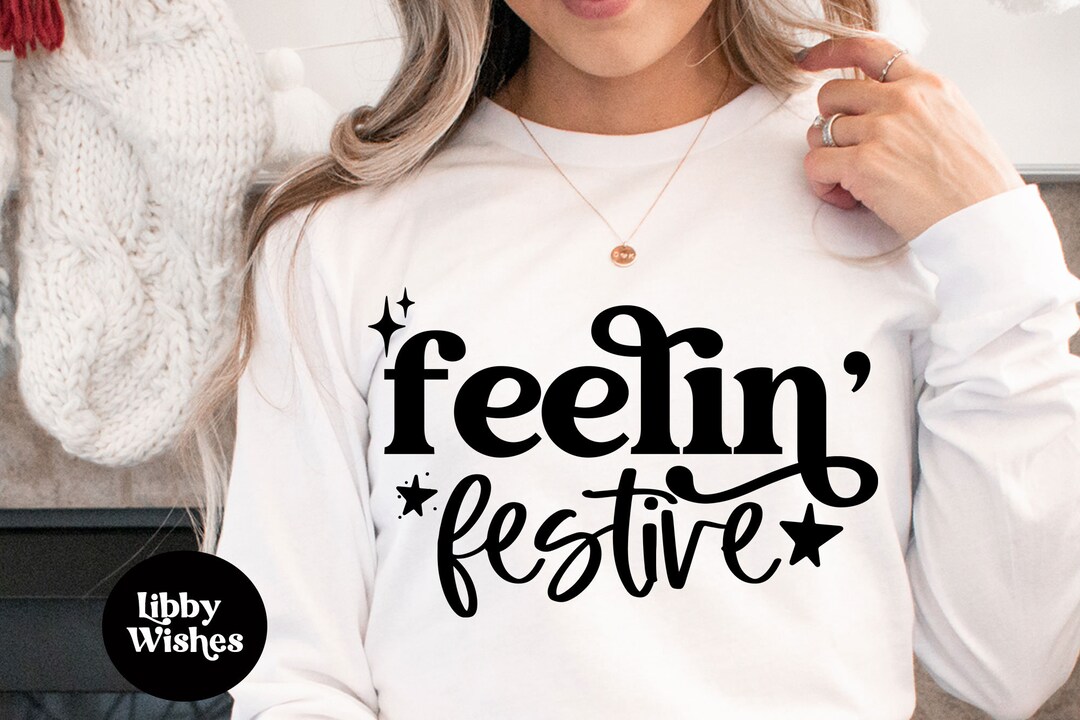 Feelin' Festive SVG PNG Trendy Christmas Svg Holiday - Etsy