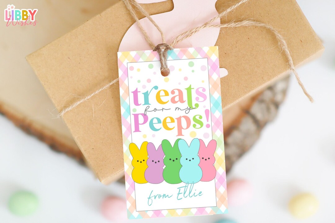 Editable Peeps Printable Tags, Treats for My Peeps Gift Tags, Printable ...