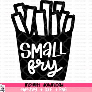 Small Fry Svg Toddler Svg Funny Baby Svg Newborn SVG Cute - Etsy