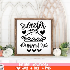 Sweeter Than Pumpkin Pie SVG, Pumpkin Svg, Fall Mug Svg, Fall Sweater ...