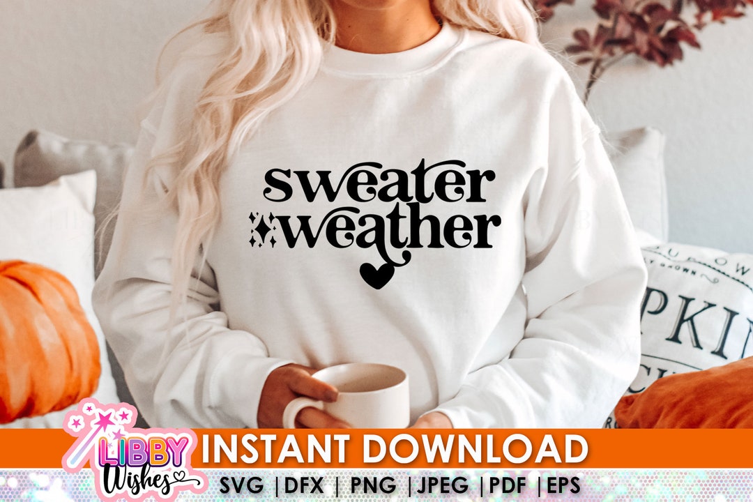 Sweater Weather Svg, Fall SVG, Fall Sign Svg, Fall SVG, Autumn Svg, Cut ...