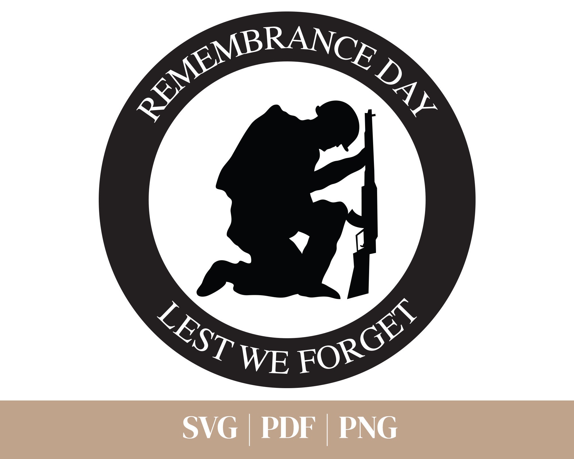 Lest We Forget Svg, Remembrance Day Digital Download, Soldier, Military ...