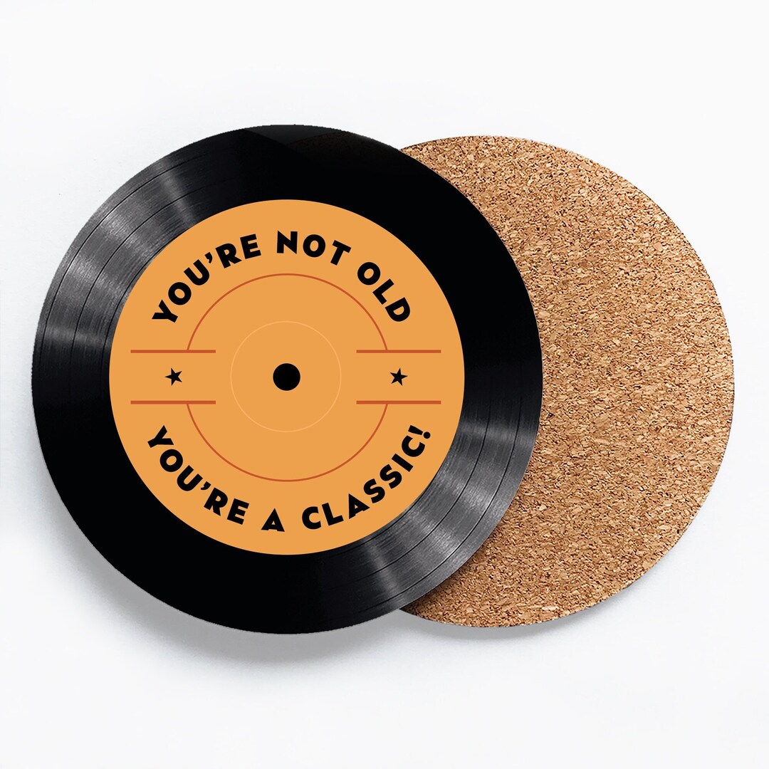 You're Not Old You're A Classic Vinyl Record - Etsy