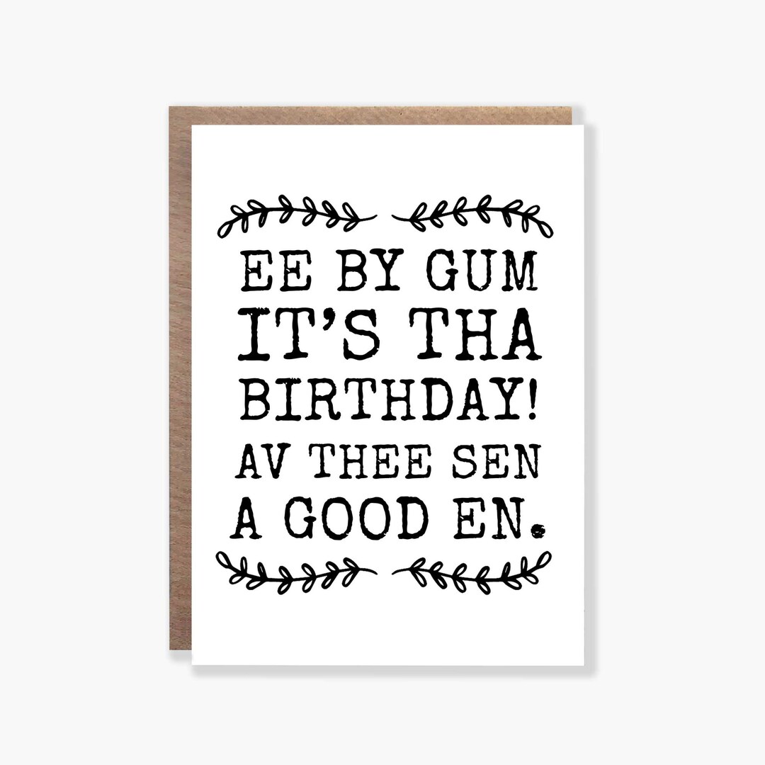 Ee by Gum Birthday Card, Yorkshire Slang Birthday Card, Yorkshire ...