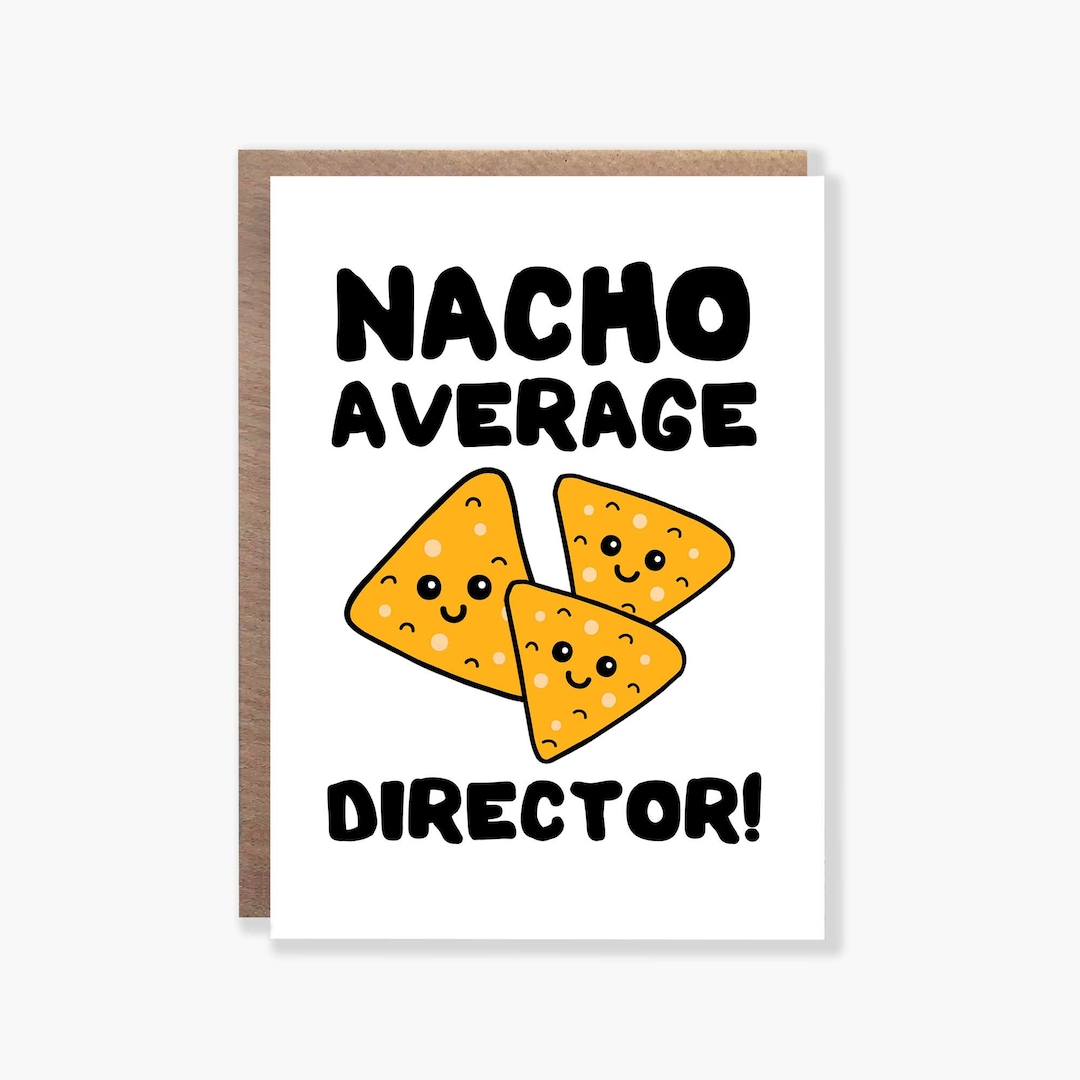 Nacho Average Director Card, Funny Director Card, Happy Birthday Card ...