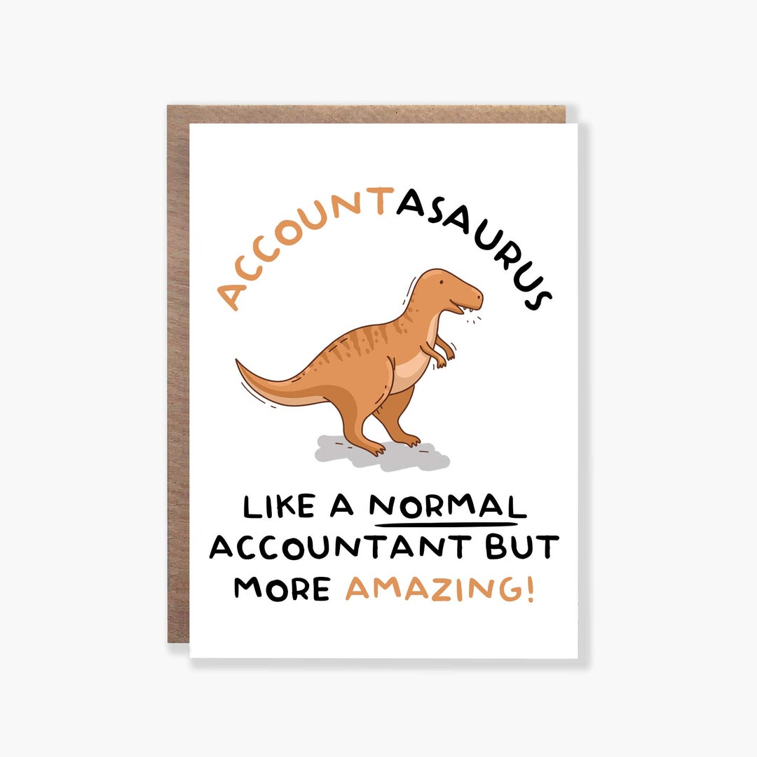 Accountasaurus Card, Accountant Dinosaur Card, Happy Birthday Card ...