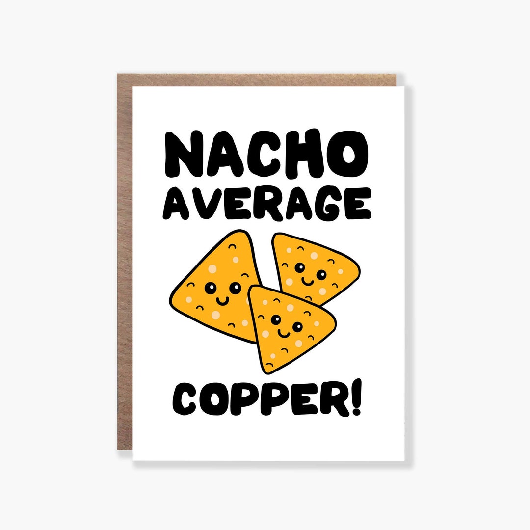 Nacho Average Copper Card, Funny Police Officer Card, Happy Birthday ...