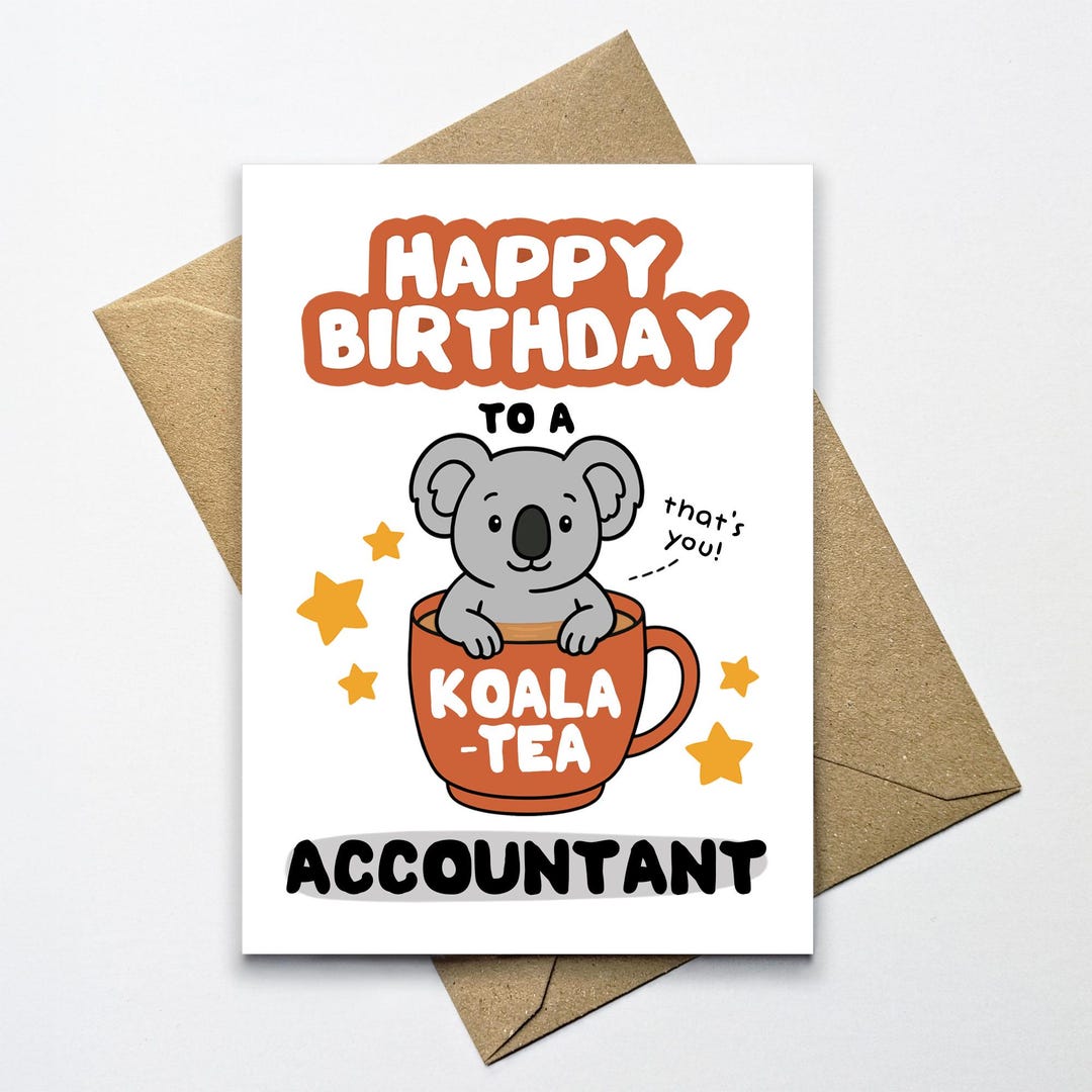 Koala-tea Accountant Card, Happy Birthday to A Quality Accountant Card ...