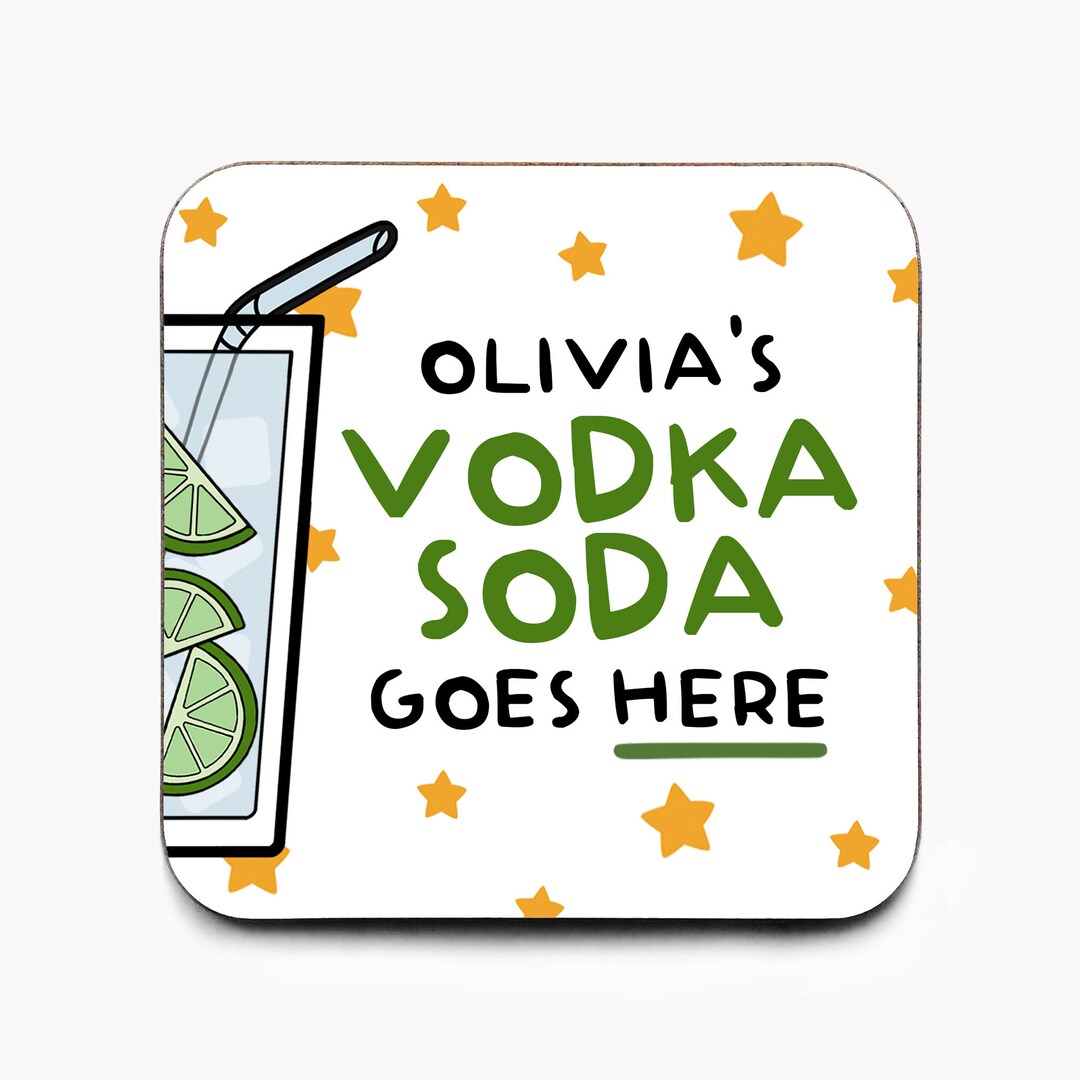 Personalised Vodka Soda Goes Here Coaster, Vodka Soda Alcoholic Drink ...