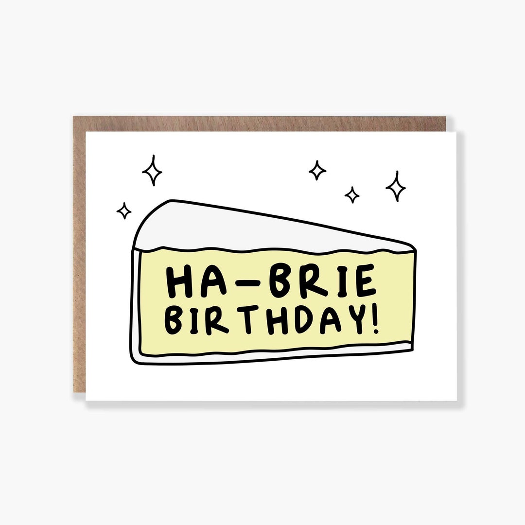 Brie Birthday Card, Cheesy Happy Birthday Card, Birthday Card, Cheesy ...