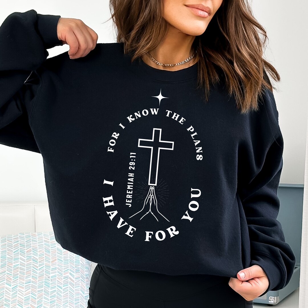 Jeremiah 29 11 Crewneck Sweatshirt Bible Verse Crewneck - Etsy