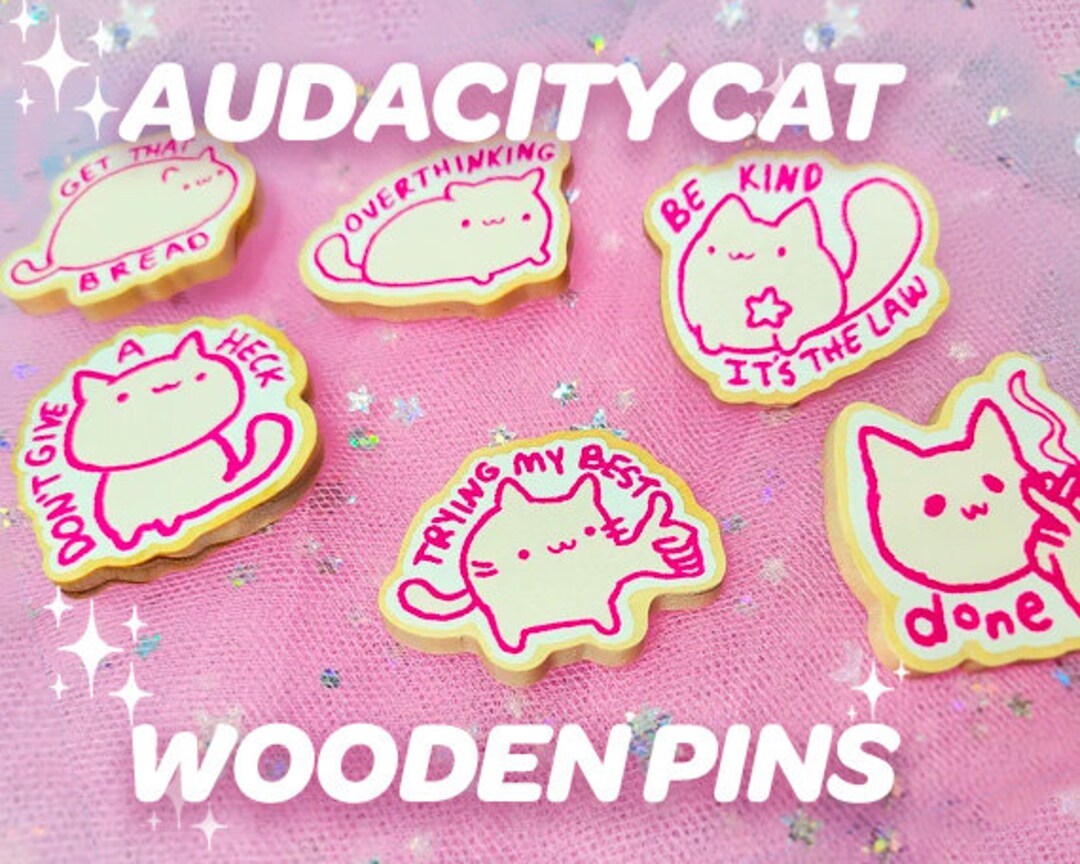 Audacity Cats 1.5 Wooden Pins Cute Kawaii Cat Funny Gag Gift Mental ...