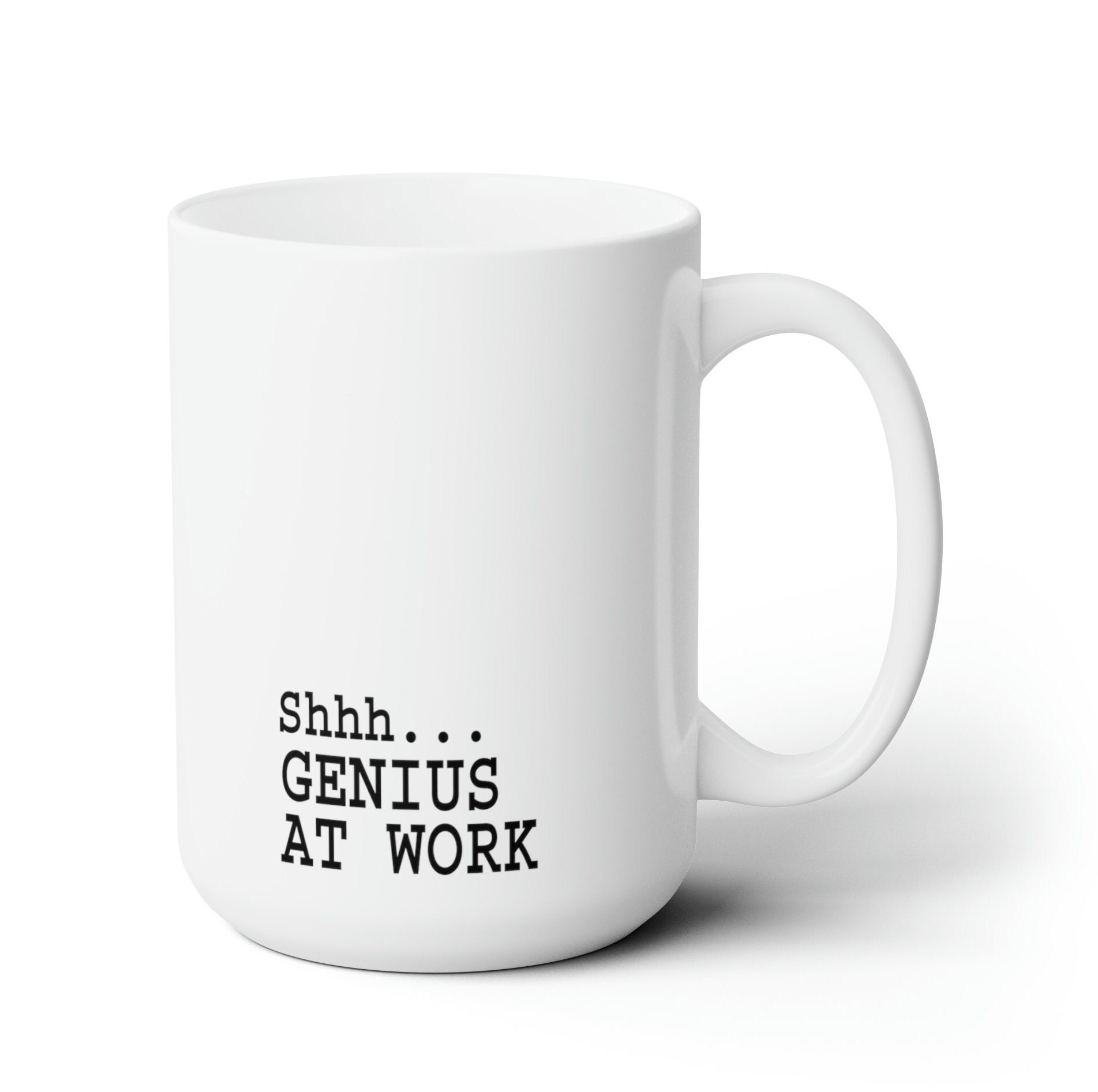 Genius Coffee Mug Shhh... Genius at Work Coffee Mug Funny Gift for the ...