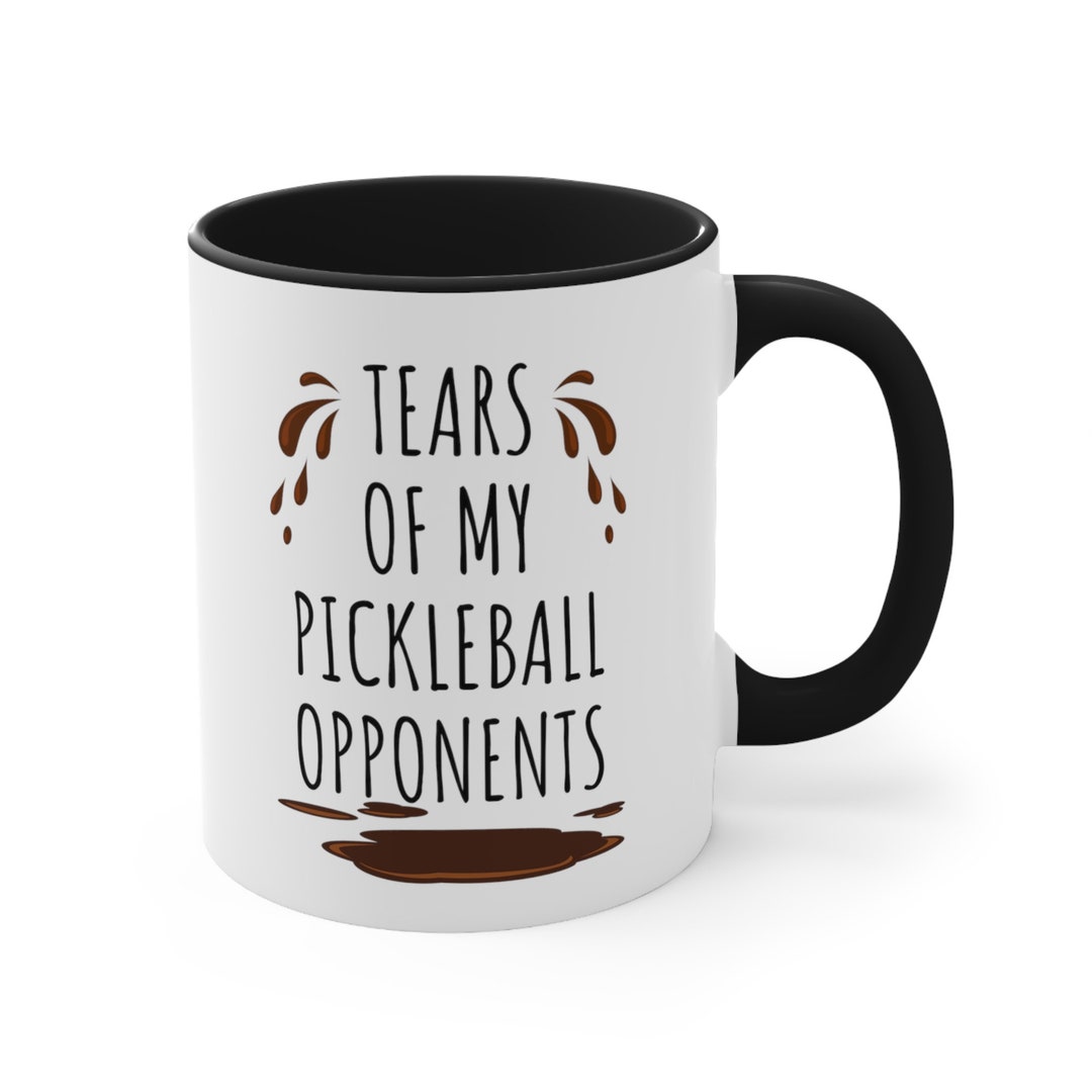 Tears of My Pickleball Opponents, Pickleball Coffee Mug, Pickleball ...