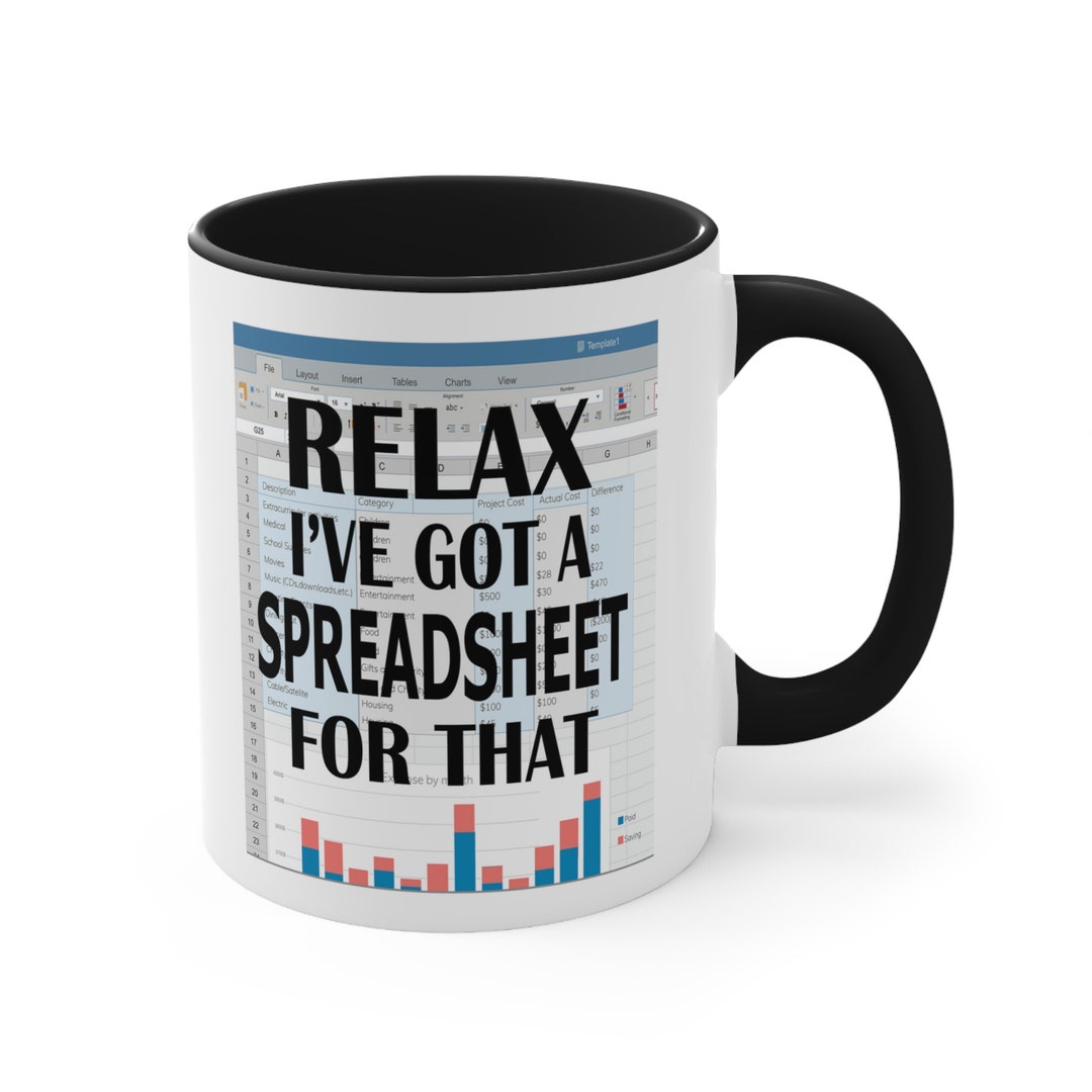 Funny Spreadsheet Mug, I've Got A Spreadsheet for That, CPA Gift, Tax ...