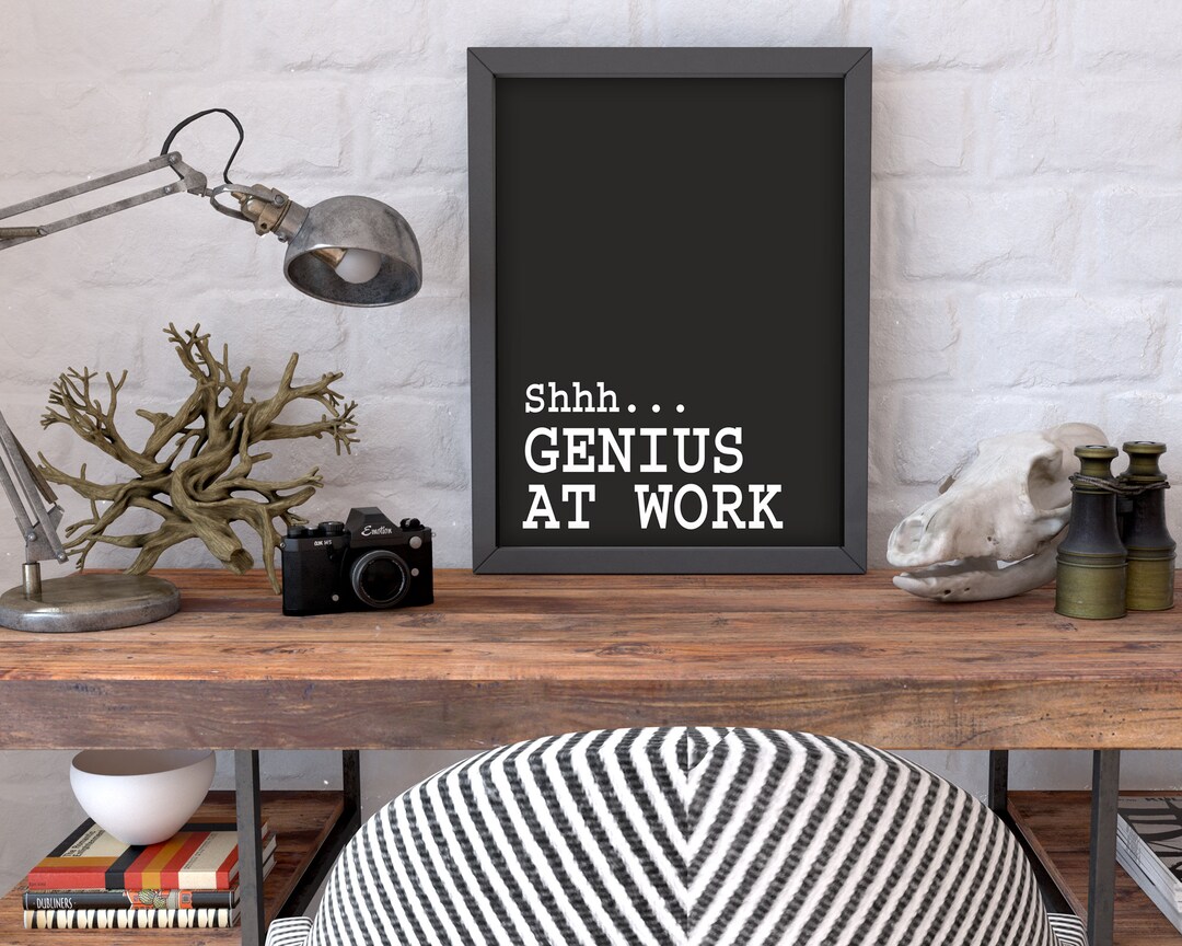 Decorate Your Workspace: Shhh... Genius at Work Printable File - Etsy