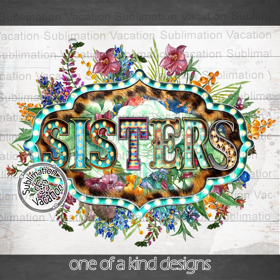 Sisters Floral Design: DTF PNG File (digital Download) - Etsy
