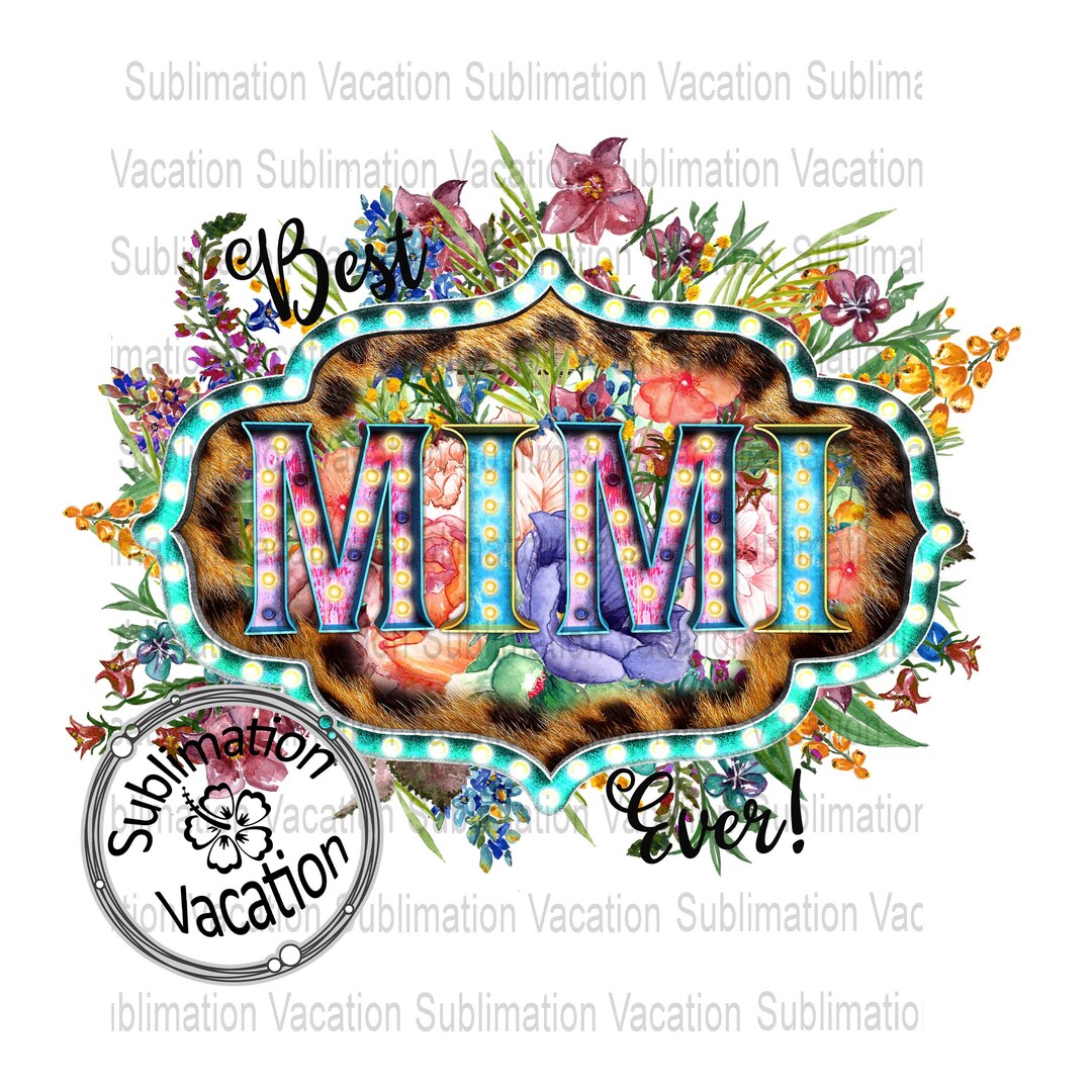 Best Mimi Ever PNG, Best Mimi Ever Digital Download, Best Mimi Ever ...
