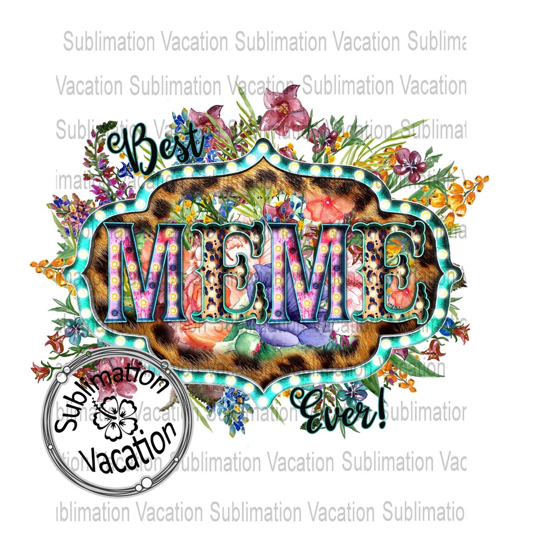 Sublimation Design, Best Meme, Sublimation Download, PNG Download - Etsy