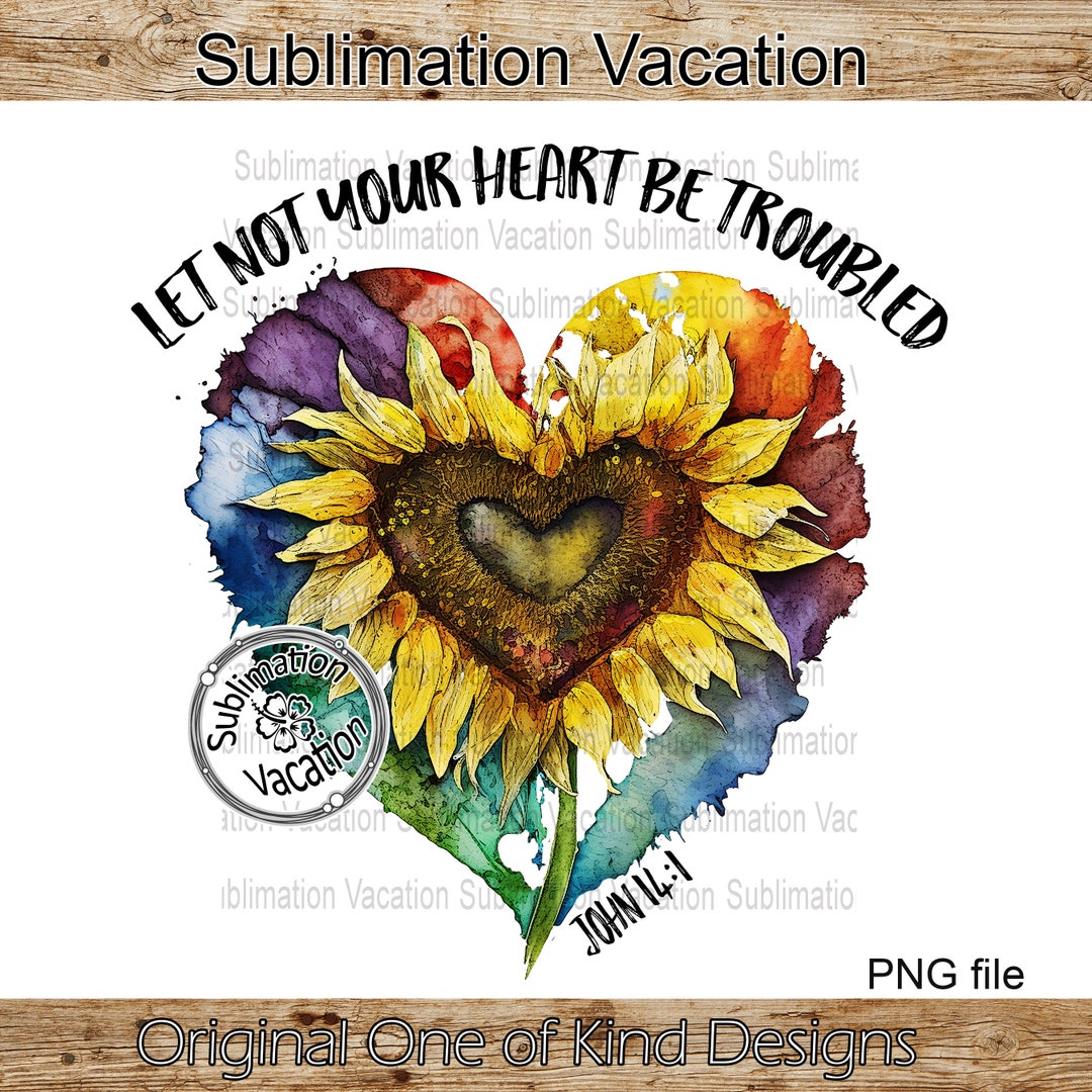 Sunflower, Christian Faith, Religious, Bible Verse, Let Not Your Heart ...