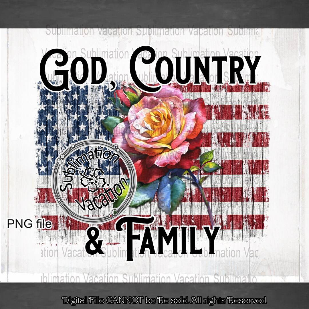Patriotic 4th of July PNG: God, Country, Family Design (digital ...