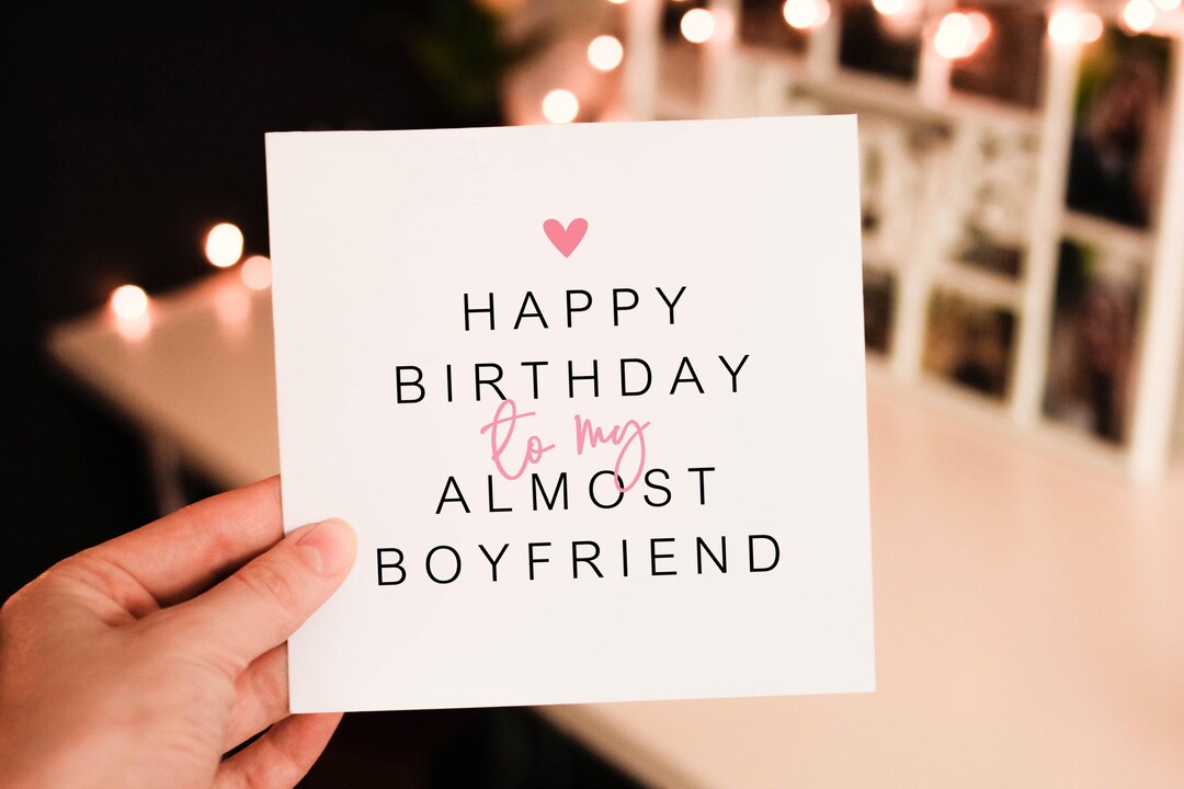 Personalised Birthday Card for My Almost Boyfriend, Birthday Card for ...