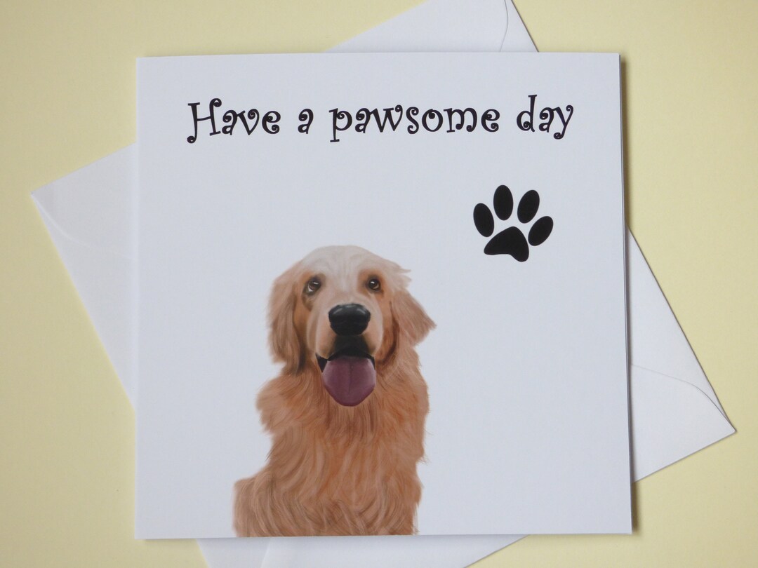 Golden Retriever Birthday Card / Dog Lover Card / Have a Pawsome Day - Etsy